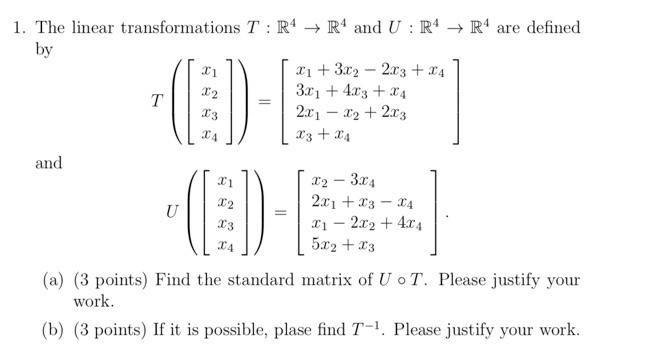 Solved 1. The linear transformations T : R4 → R4 and U : R4 | Chegg.com