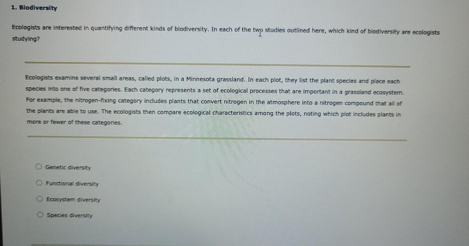 Solved 1. Biodiversity Ecologists are interested in | Chegg.com