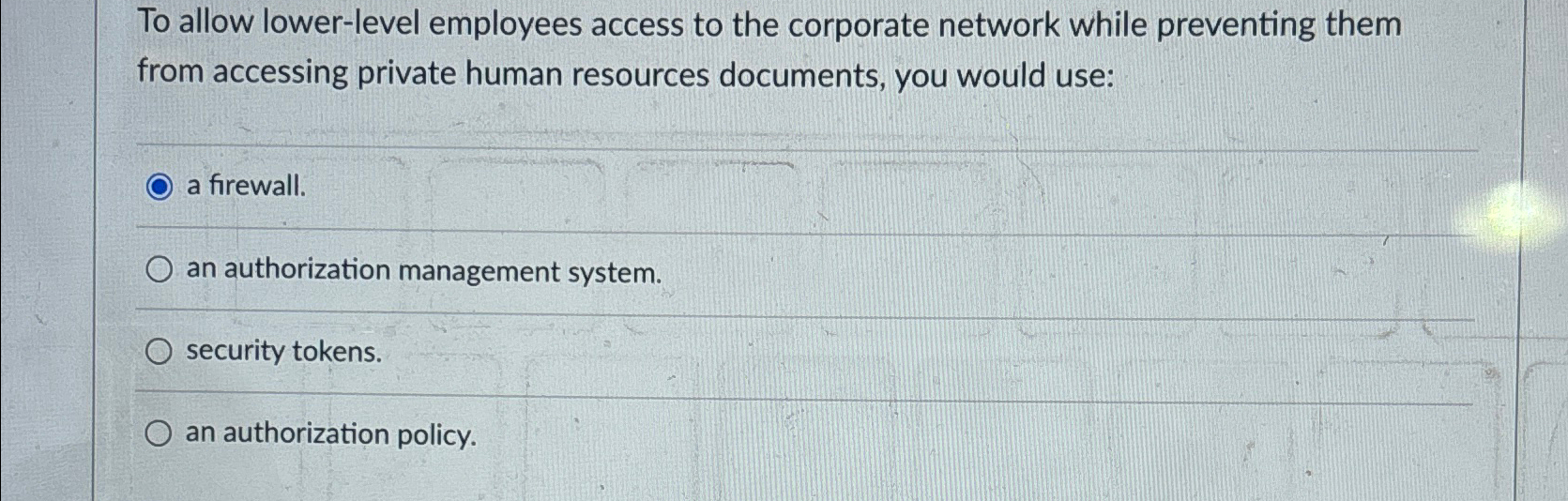 Solved To allow lower-level employees access to the | Chegg.com
