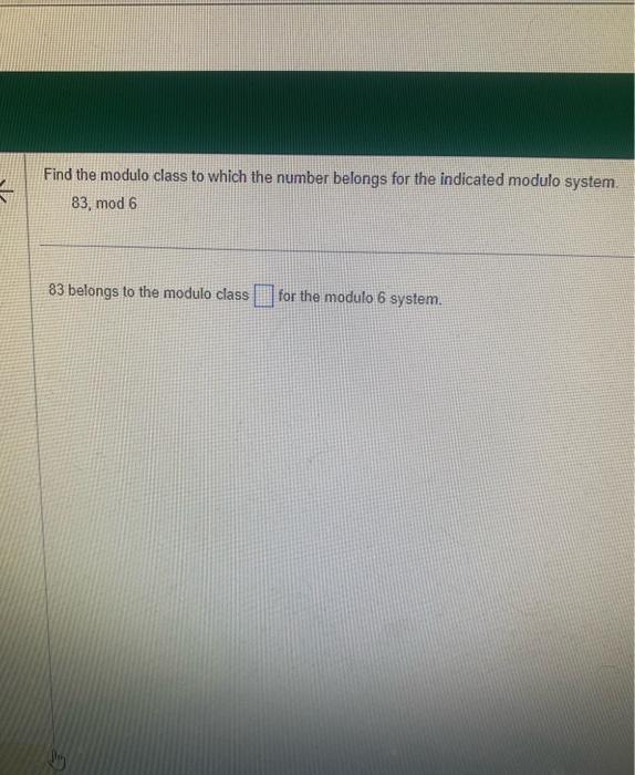 Solved Find the modulo class to which the number belongs for | Chegg.com