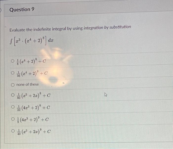 Solved Question 9 Evaluate the indefinite integral by using | Chegg.com