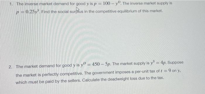 Solved 1. The inverse market demand for good y is p=100−yD. | Chegg.com