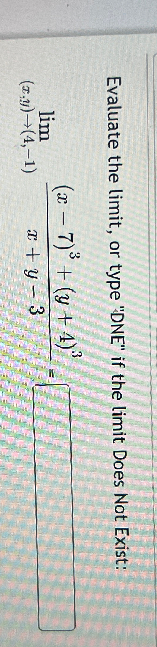 Solved Evaluate the limit, ﻿or type "DNE" if the limit Does | Chegg.com
