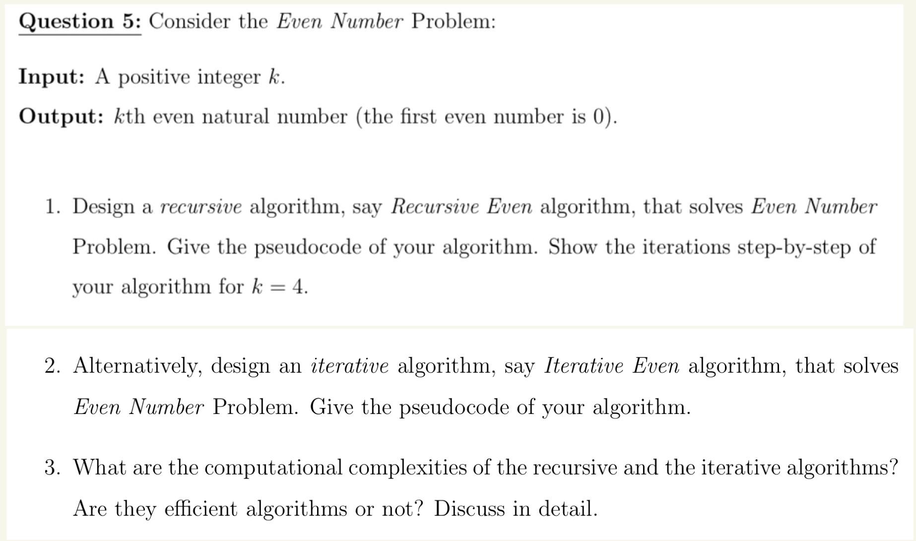 Solved Question 5: Consider the Even Number Problem:Input: A | Chegg.com