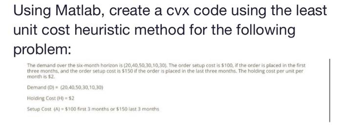 Solved Using Matlab Create A Cvx Code Using The Least Unit