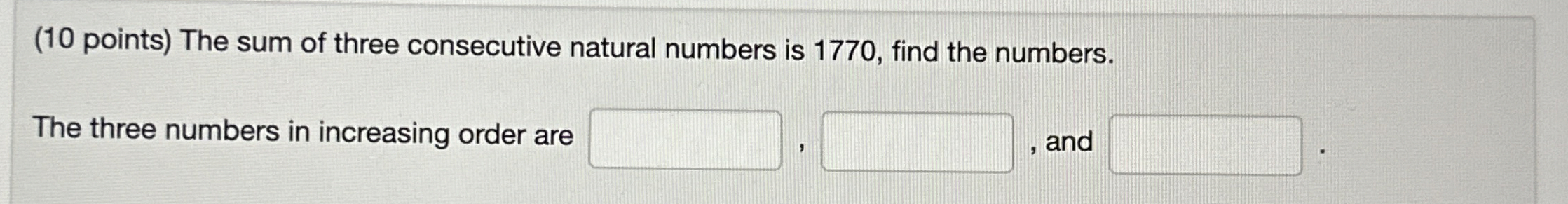 Solved (10 ﻿points) ﻿The sum of three consecutive natural | Chegg.com