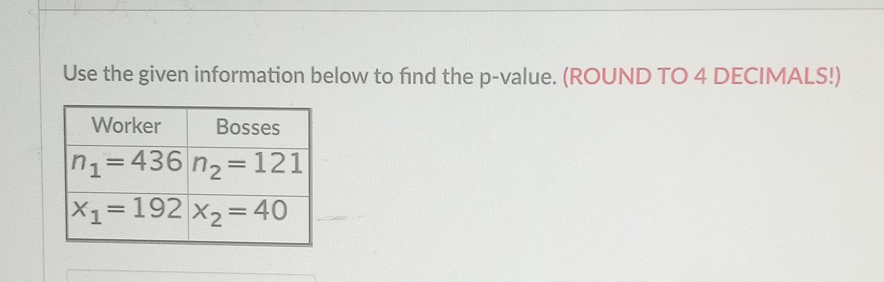 Solved Use the given information below to find the p-value. | Chegg.com