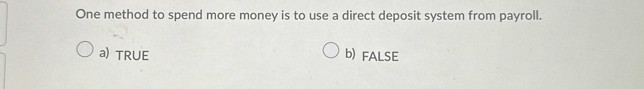 Solved One method to spend more money is to use a direct | Chegg.com