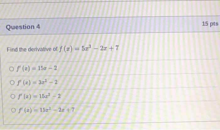 Solved the derivative of f(x)=5x3−2x+7 | Chegg.com