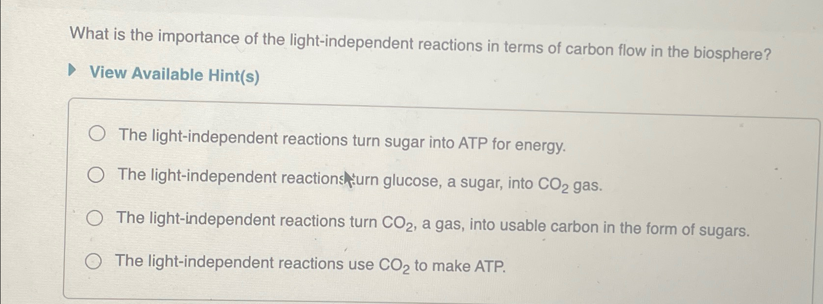 Solved What is the importance of the light-independent | Chegg.com