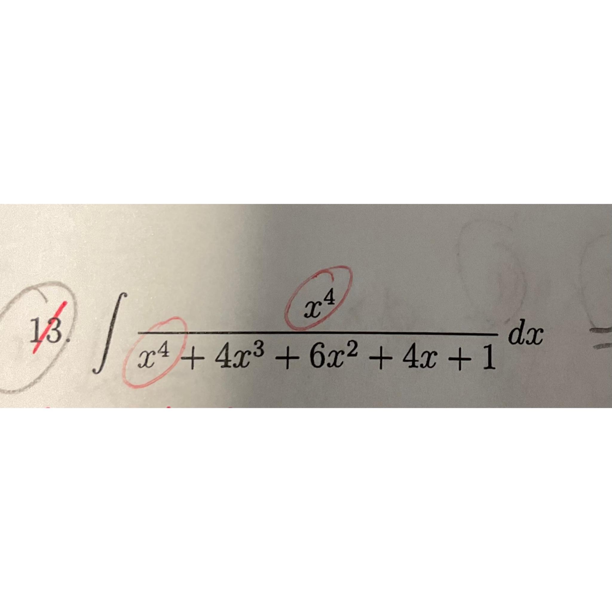 Solved ∫﻿﻿x4x4+4x3+6x2+4x+1dx ﻿Solve by using sequence of | Chegg.com