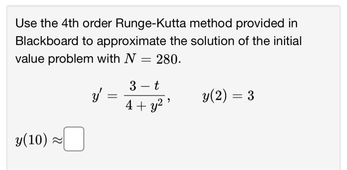 Solved Use the 4th order Runge-Kutta method provided in | Chegg.com