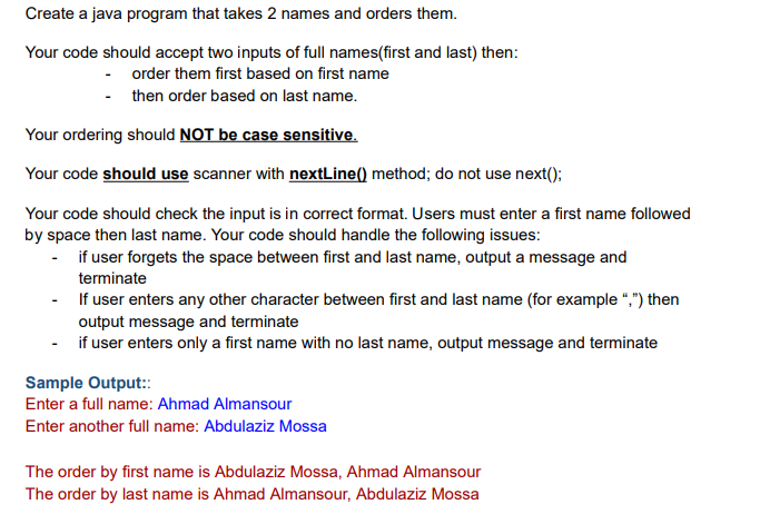 Solved Create a java program that takes 2 ﻿names and orders | Chegg.com
