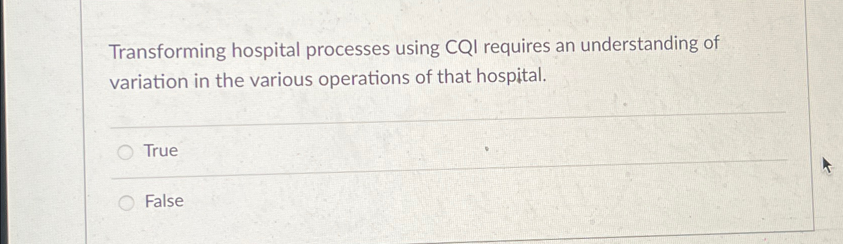 Solved Transforming hospital processes using CQI requires an | Chegg.com