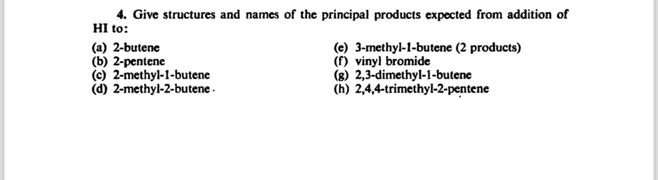 Solved Give structures and names of the principal products | Chegg.com