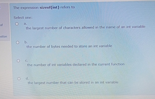 Solved The expression sizeof(int) ﻿refers toSelect one:a. | Chegg.com