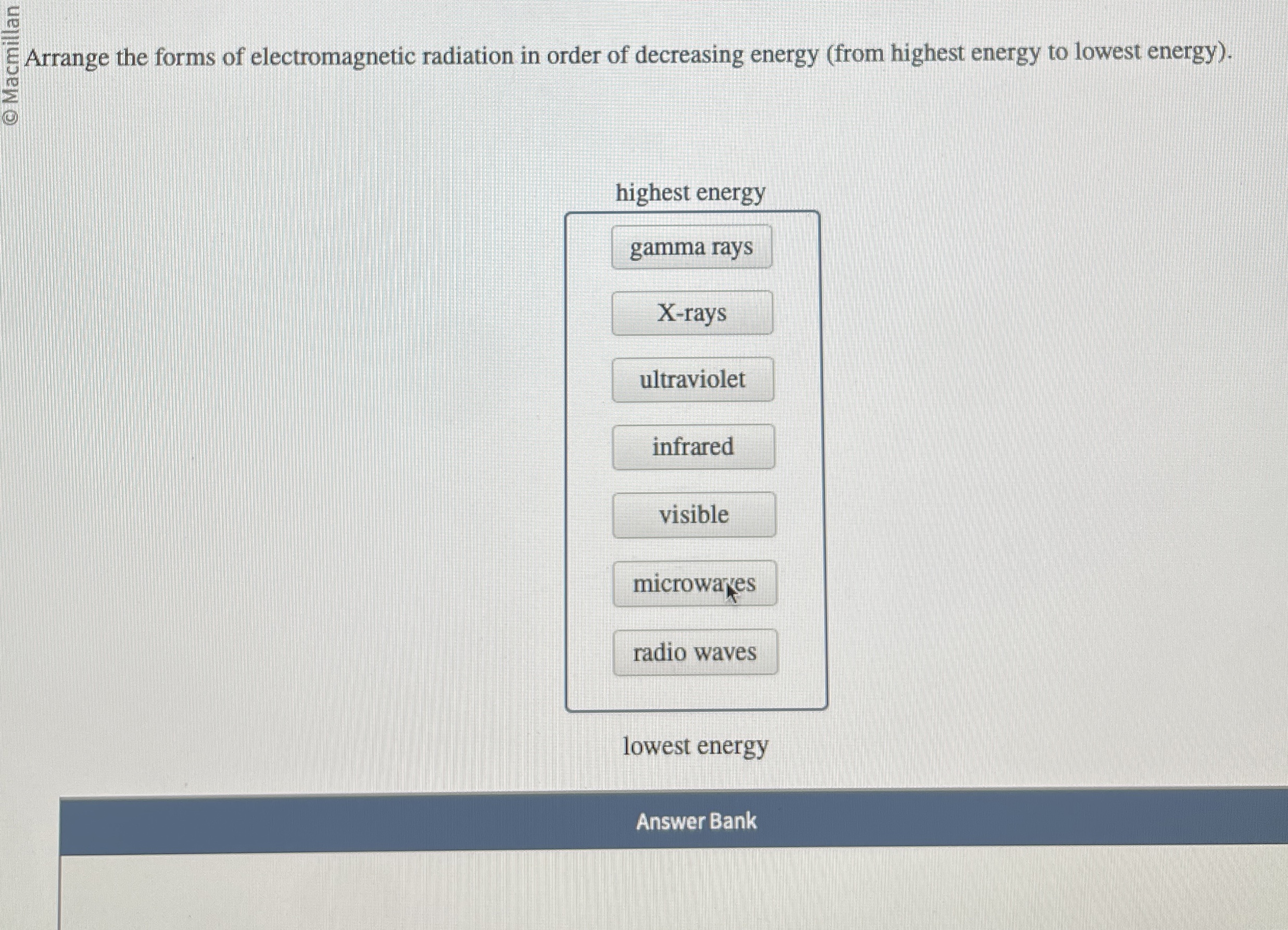 Solved Arrange the forms of electromagnetic radiation in | Chegg.com