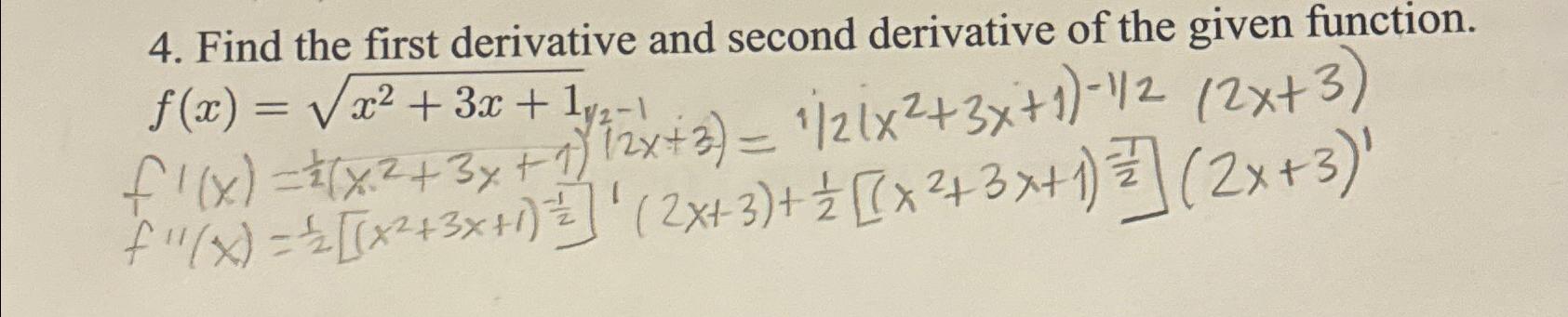 Solved Find the first derivative and second derivative of | Chegg.com