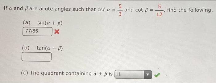 Solved 5 If a and B are acute angles such that csc a = 5 and | Chegg.com