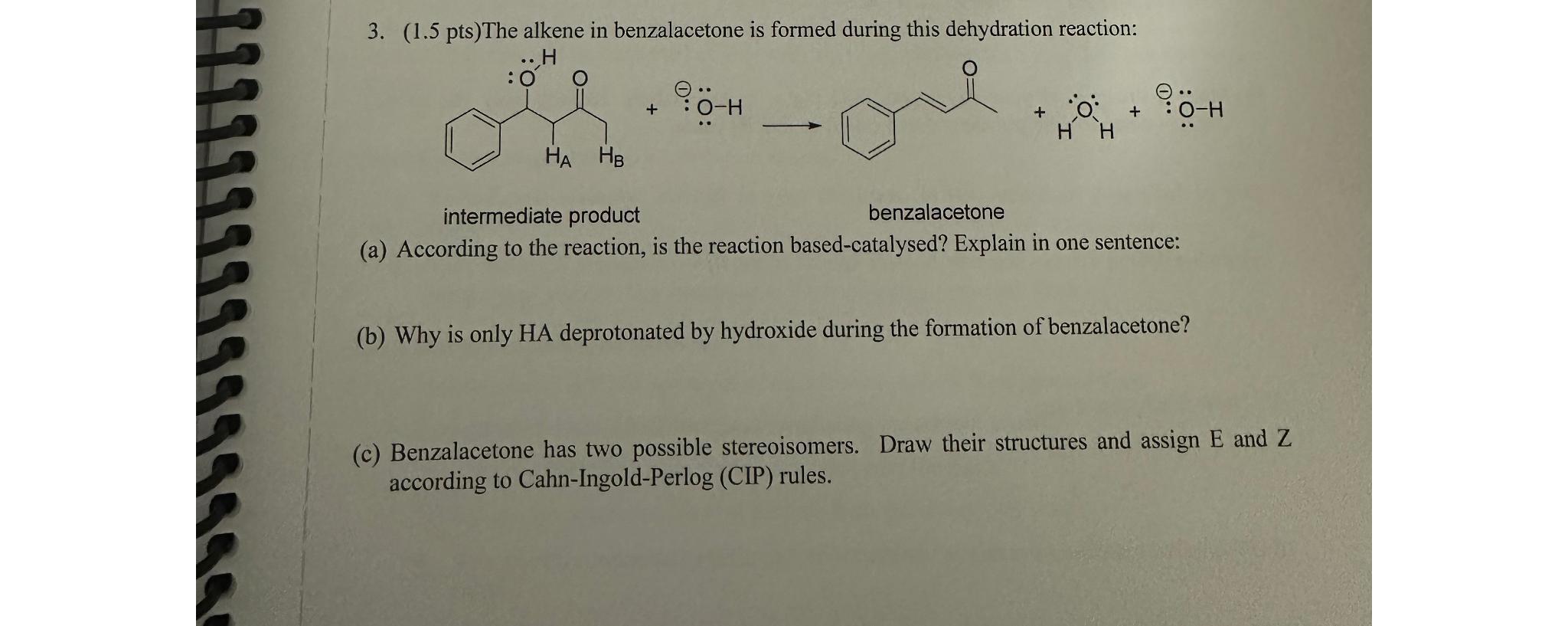 Solved (1.5 ﻿pts)The alkene in benzalacetone is formed | Chegg.com