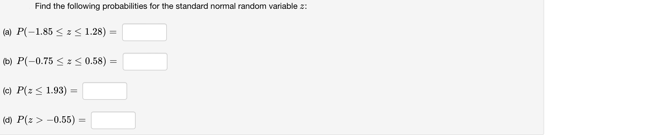 Solved Find the following probabilities for the standard | Chegg.com