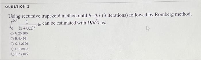 Solved Using recursive trapezoid method until h=0.1 ( 3 | Chegg.com Solved Using recursive trapezoid method until h=0.1 ( 3 | Chegg.com