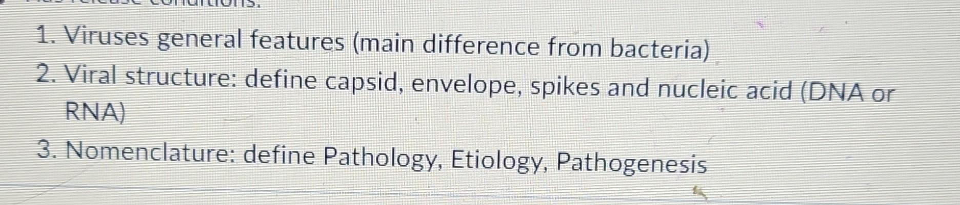 Solved 1. Viruses general features (main difference from | Chegg.com