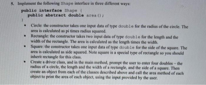 Solved 5. Implement the following Shape interface in three | Chegg.com