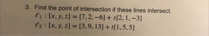 Solved 3. Find the point of intersection if these lines | Chegg.com