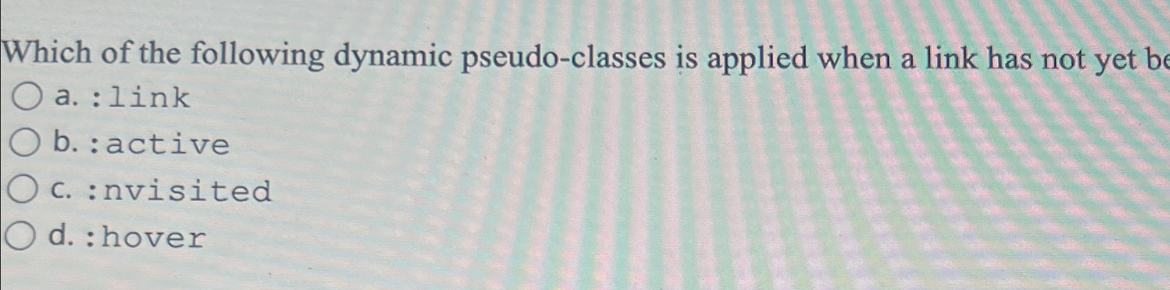 Solved Which of the following dynamic pseudo-classes is | Chegg.com
