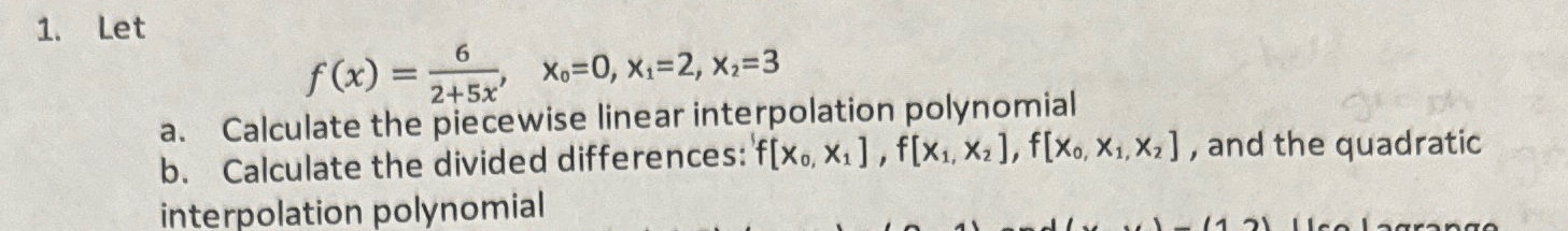 Solved Letf(x)=62+5x,x0=0,x1=2,x2=3a. ﻿Calculate the | Chegg.com