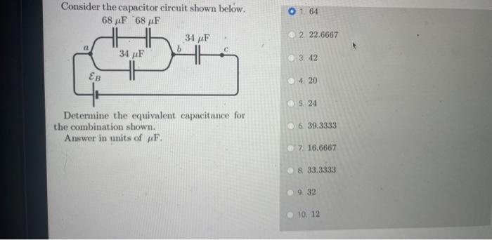 Solved Consider the capacitor circuit shown below. 1. 64 | Chegg.com