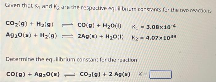 Solved Given that K1 and K2 are the respective equilibrium | Chegg.com
