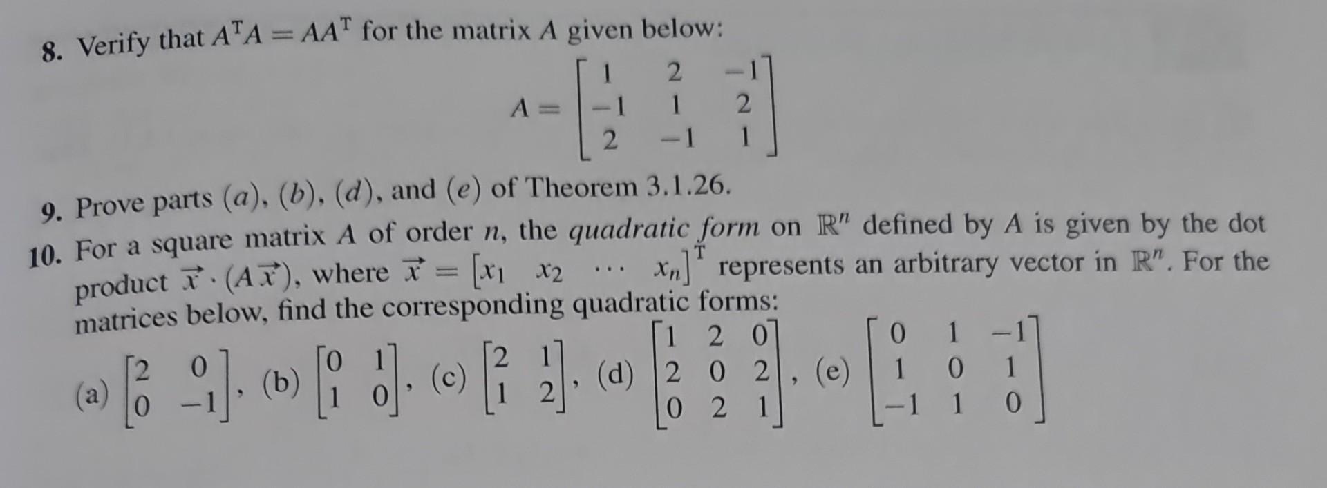 Solved 8. Verify that ATA=AAT for the matrix A given below: | Chegg.com