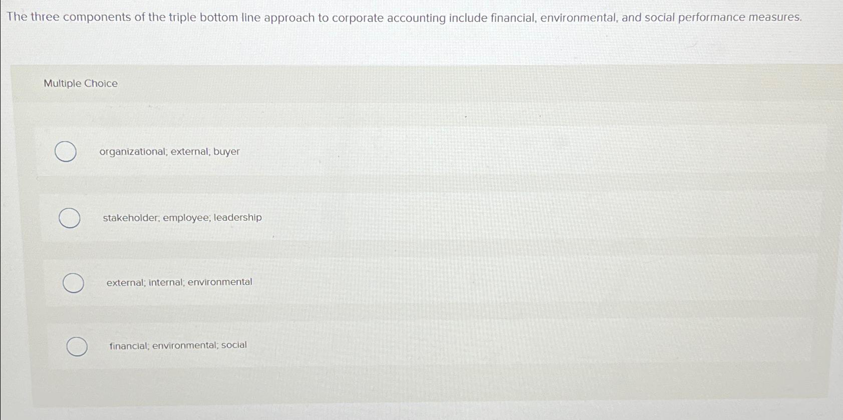 Solved The three components of the triple bottom line | Chegg.com