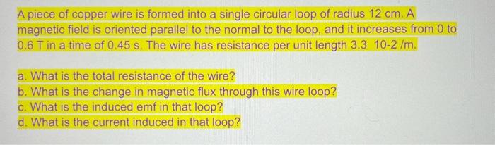 Solved A piece of copper wire is formed into a single | Chegg.com