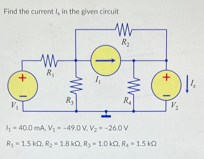 Solved Find the current IX in the given circuit I1=40.0 mA, | Chegg.com