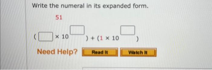 Solved Write the numeral in its expanded form. 51 × 10 Need | Chegg.com