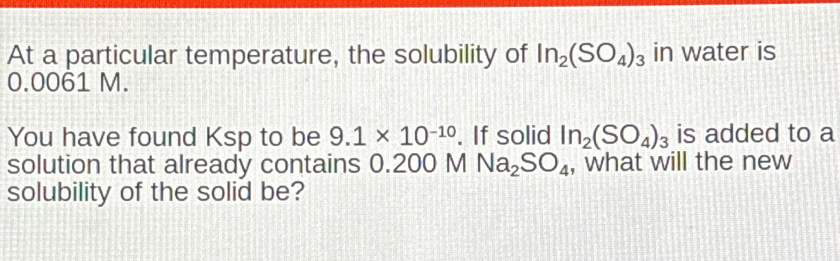 Solved At a particular temperature, the solubility of | Chegg.com