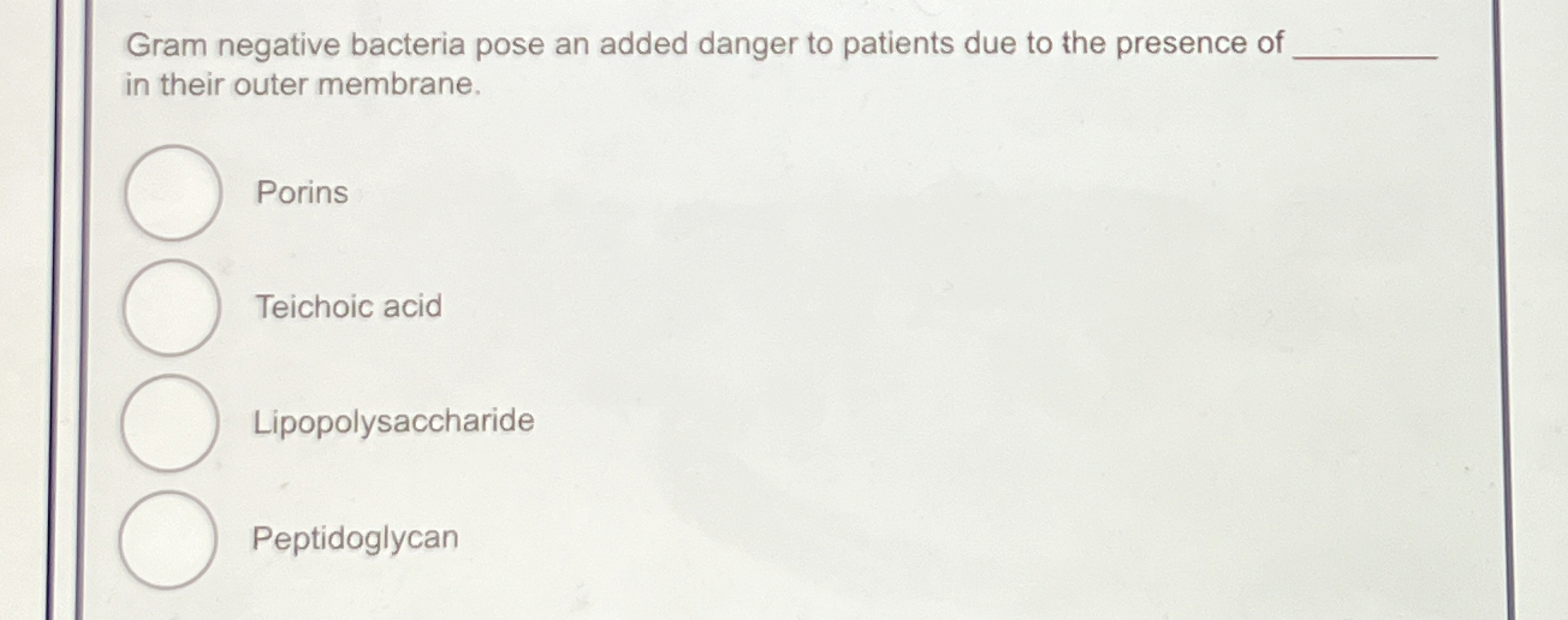 Solved Gram negative bacteria pose an added danger to | Chegg.com