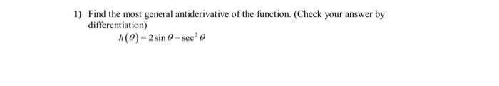 Solved 1) Find the most general antiderivative of the | Chegg.com