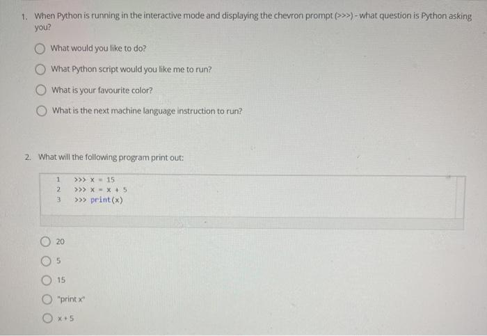 Solved 1 When Python Is Running In The Interactive Mode And Chegg