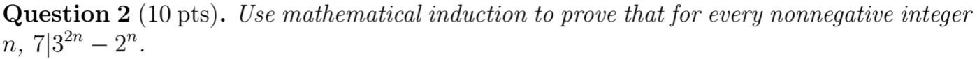 Solved Question 2(10pts). Use mathematical induction to | Chegg.com