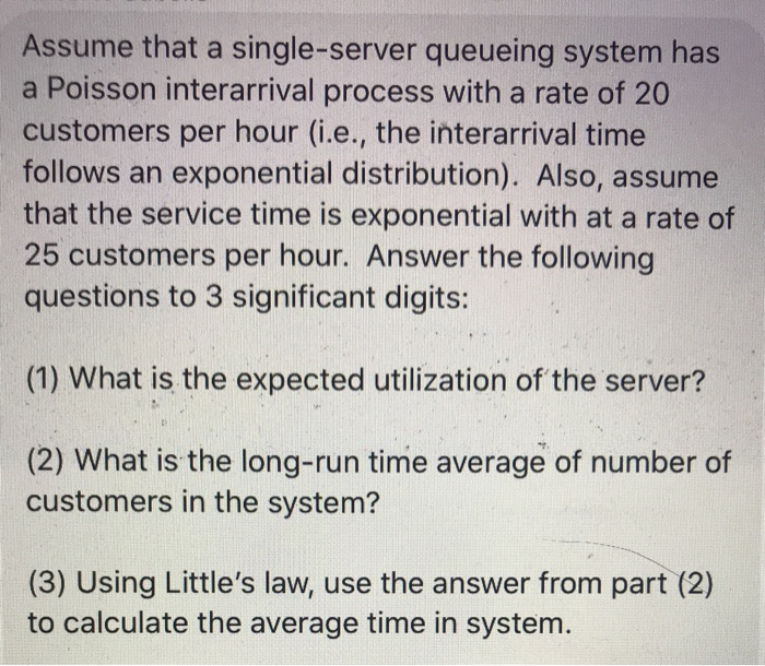 Solved Assume that a single-server queueing system has a | Chegg.com