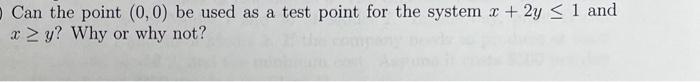 Solved Can the point (0,0) be used as a test point for the | Chegg.com