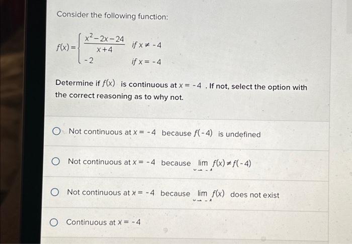 Solved Consider The Following Function F X {x 4x2−2x−24−2