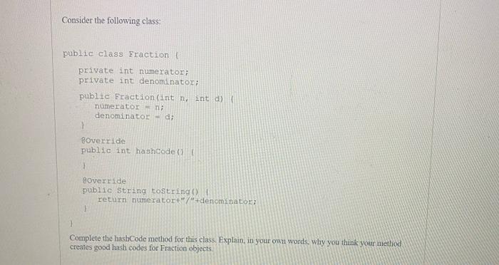 Solved Consider the following class: public class Fraction | Chegg.com