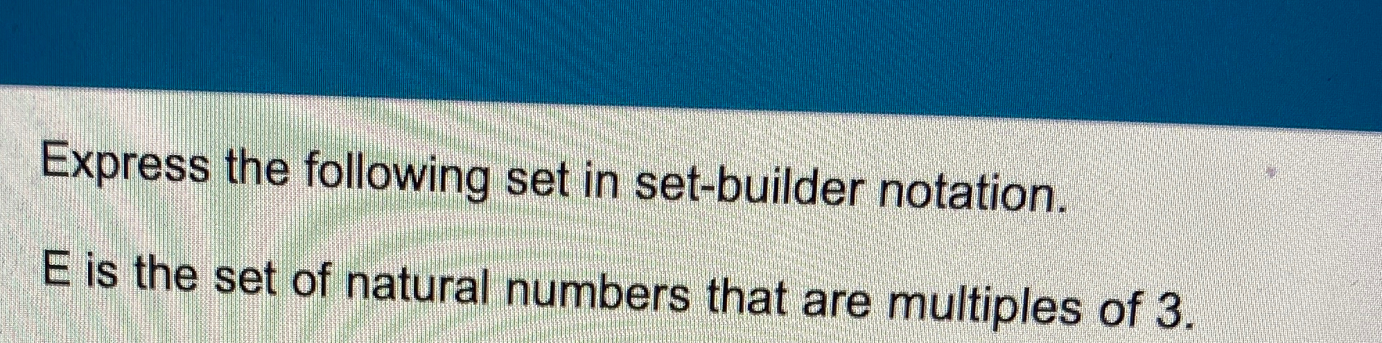 Solved Express the following set in set-builder notation.E | Chegg.com