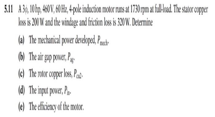 Solved 5.11 A30,10hp,460 V,60 Hz,4⋅pole induction motor runs | Chegg.com