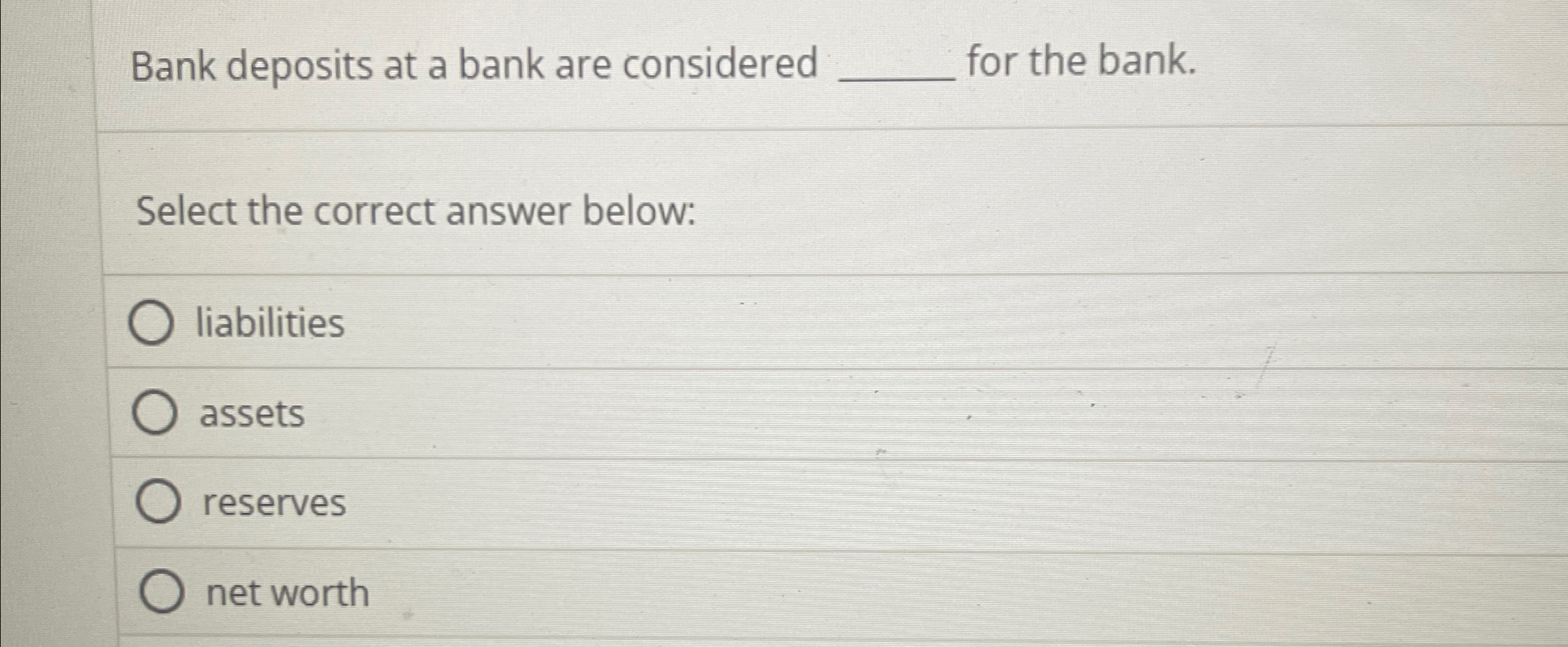 Solved Bank deposits at a bank are considered ﻿for the | Chegg.com